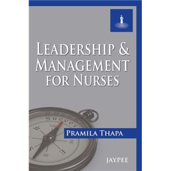 Leadership And Management For Nurses Thapa Pramila - Capa Mole ...