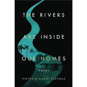 The Rivers Are Inside Our Homes By Victoria Maria Castells Victoria ...