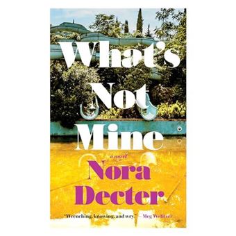 Whats Not Mine Nora Decter - Capa Mole / Paperback - Nora Decter ...