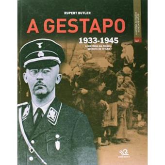 A Gestapo. A Historia Da Policia Secreta De Hitler Rupert Butler ...