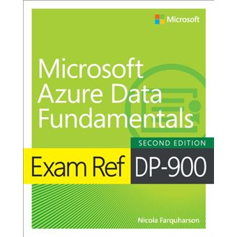 Exam Ref DP-900 Microsoft Azure Data Fundamentals Nicola Farquharson ...