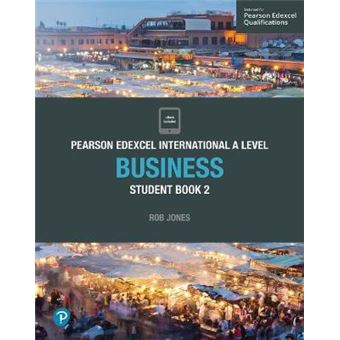 Pearson Edexcel International A Level Business Student Book Rob Jones ...