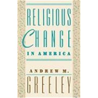 Religious Change In America, Social Trends In The United States Andrew ...