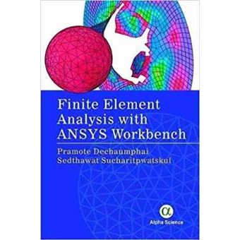 Finite Element Analysis with ANSYS Workbench Pramote Dechaumphai - Capa Dura / Hardback ...
