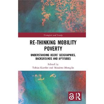 Rethinking Mobility Poverty Understanding Users' Geographies ...