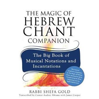 The Magic Of Hebrew Chant Companion: The Big Book Of Musical Notations ...