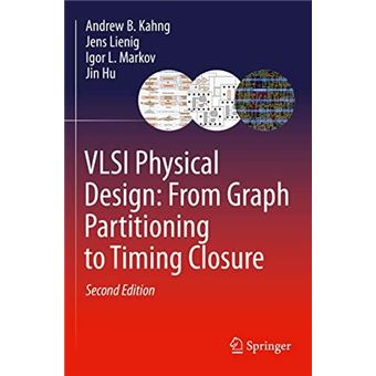Vlsi Physical Design From Graph Partitioning To Timing Closure Jin Hu - Capa Mole / Paperback ...