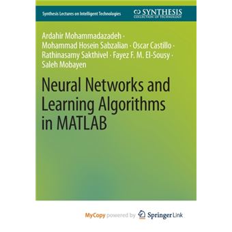 Neural Networks and Learning Algorithms in MATLAB Mohammadazadeh Ardashir Mohammadazadeh ...