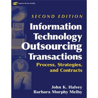 Information Technology Outsourcing Transactions - Process, Strategies ...