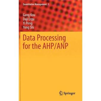 Data Processing for the AHP/ANP - Hardback - 2012 Gang Kou, Daji Ergu ...