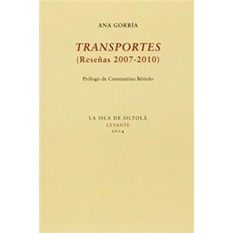 Transportes (Reseñas 2007-2010) Ana Gorría Ferrín - Cartonado - Ana ...