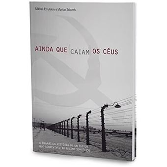 Ainda que Caiam os Céus. A Dramática História de Um Pastor que ...