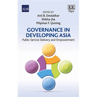 Governance In Developing Asia Public Service Delivery And Empowerment ...