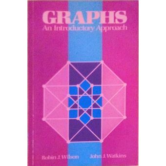 Graphs, an introductory approach. Robin. (j. wilson) e john j. watkins. - Capa Mole / Paperback ...