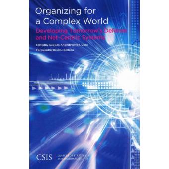Organizing for a Complex World - Developing Tomorrow's Defense and Net ...