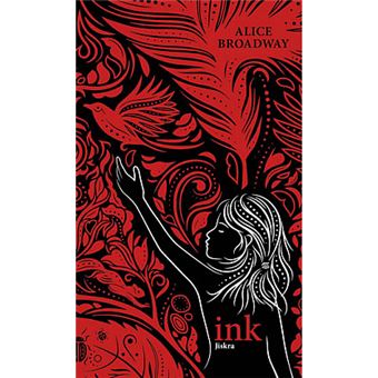 Ink - Alice Broadway - Ink. Jiskra | Alice Broadway - Alice Broadway ...