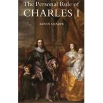 The Personal Rule Of Charles I Kevin Sharpe - Capa Mole / Paperback ...