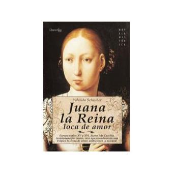 Juana La Reina Yolanda Scheuber De Lovaglio - Cartonado - Yolanda Scheuber De Lovaglio - Compra ...