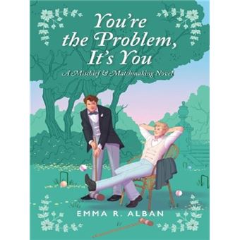 You're the problem, it's you Emma R. Alban - Capa Mole / Paperback ...