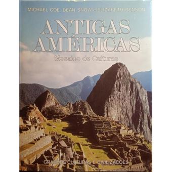 Antigas américas, mosaico de culturas. Coe. (michael), dean snow e ...