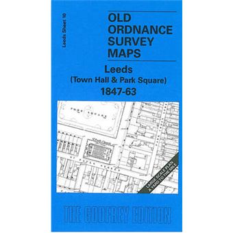 Leeds Town Hall And Park Square 184763 Leeds Sheet 10 Old Os Maps Of ...