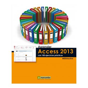 Aprender Access 2013 con 100 ejercicios prácticos Mediaactive - Capa ...