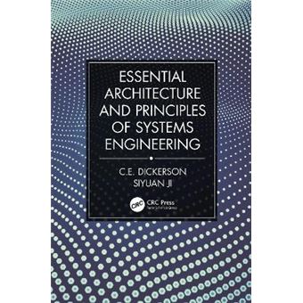 Essential Architecture And Principles Of Systems Engineering C.E ...