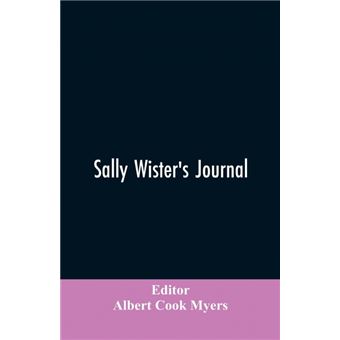 Sally Wister's Journal Albert Cook Editor, Myers - Cartonado - Albert ...
