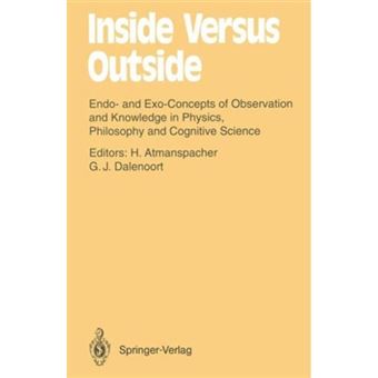 Inside Versus Outside - Endo- and Exo-Concepts of Observation and ...