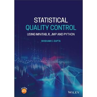 Statistical Quality Control Using Minitab, R, Jmp And Python Bhisham C Gupta - Capa Dura ...