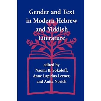 Gender And Text In Modern Hebrew And Yiddish Literature Naomi B ...