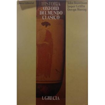 Historia oxford del mundo clásico 1, grécia. Boardman. (john), jasper ...