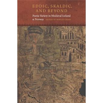 Eddic, Skaldic, and Beyond : Poetic Variety in Medieval Iceland and ...