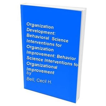 Organization Development Cecil H. Bell, Wendell L. French - Capa Mole ...