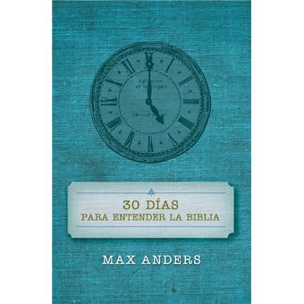30 Dias Para Entender La Biblia By Max Anders Max Anders - Capa Mole / Paperback - Max Anders ...