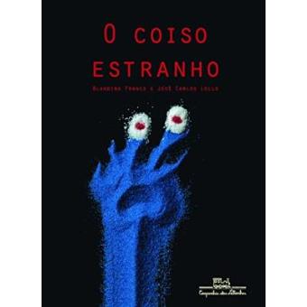 O Coiso Estranho Blandina Franco - Cartonado - Blandina Franco - Compra ...