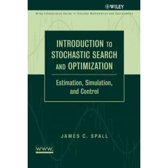 Introduction to Stochastic Search and Optimization - Estimation, Simulation and Control ...