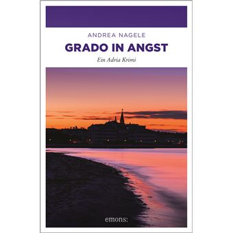 Grado in Angst | Andrea Nagele-König Andrea Nagele-König - Capa Mole ...