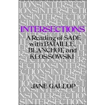 Intersections - A Reading of Sade, with Bataille, Blanchot and ...