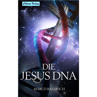 Die Jesus Dna Marco Baldrich - Capa Mole / Paperback - Marco Baldrich ...