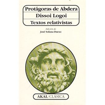 Dissoi Logoi - Textos Relativistas - de Abdera Protagoras - Compra ...