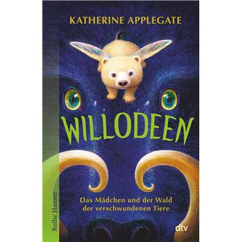Reihe Hanser - Katherine Applegate - Willodeen | Katherine Applegate ...