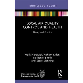 Local Air Quality Control and Health Theory and Practice Mark Hardwick ...