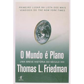 O Mundo É Plano Thomas L. Friedman - Cartonado - Thomas L. Friedman ...