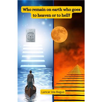 Who Remain On Earth Who Goes To Heaven Or To Hell? - For Who Is The Earth, Heaven, Valhalla ...