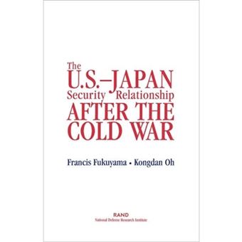 The U.S.-Japan Security Relationship After The Cold War Kongdan Oh, Francis Fukuyama - Capa Mole ...