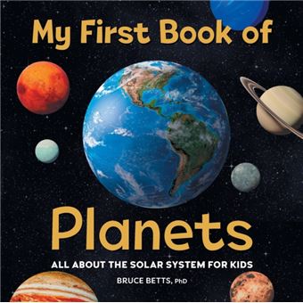 My First Book Of Planets All About The Solar System For Kids Bruce ...