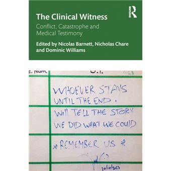 The Clinical Witness Conflict, Catastrophe and Medical Testimony ...