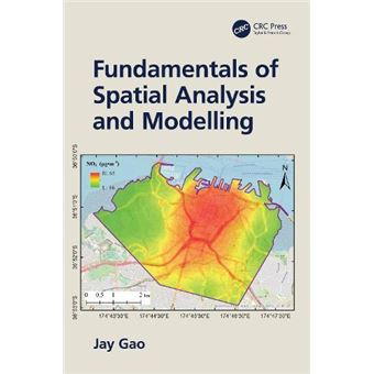 Fundamentals Of Spatial Analysis And Modelling Gao & Jay University of Auckland & New Zealand ...