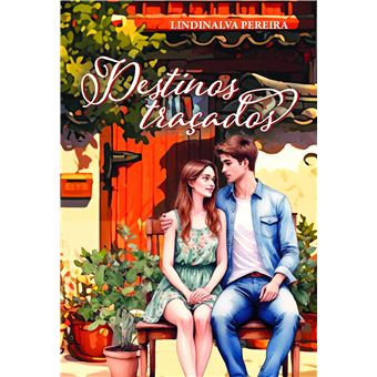 Destinos Traçados Lindinalva Pereira - Outros Livros - Lindinalva ...